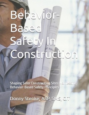 Behavior- Based Safety In Construction: Shaping Safer Construction ...