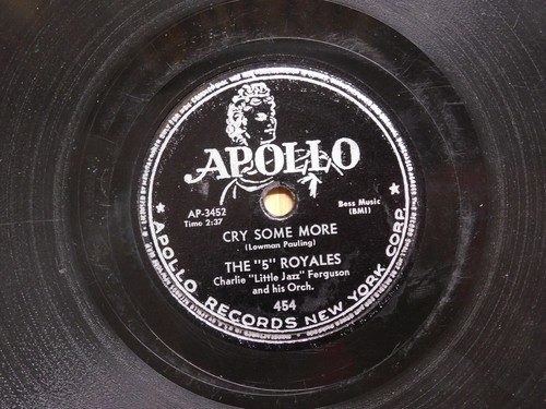 The 5 Royales doo wop 78 Cry Some More bw I Like It Like That on Apollo ...