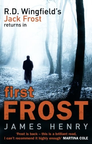 First Frost: DI Jack Frost series 1 (DI Jack Frost Prequel) by Henry ...