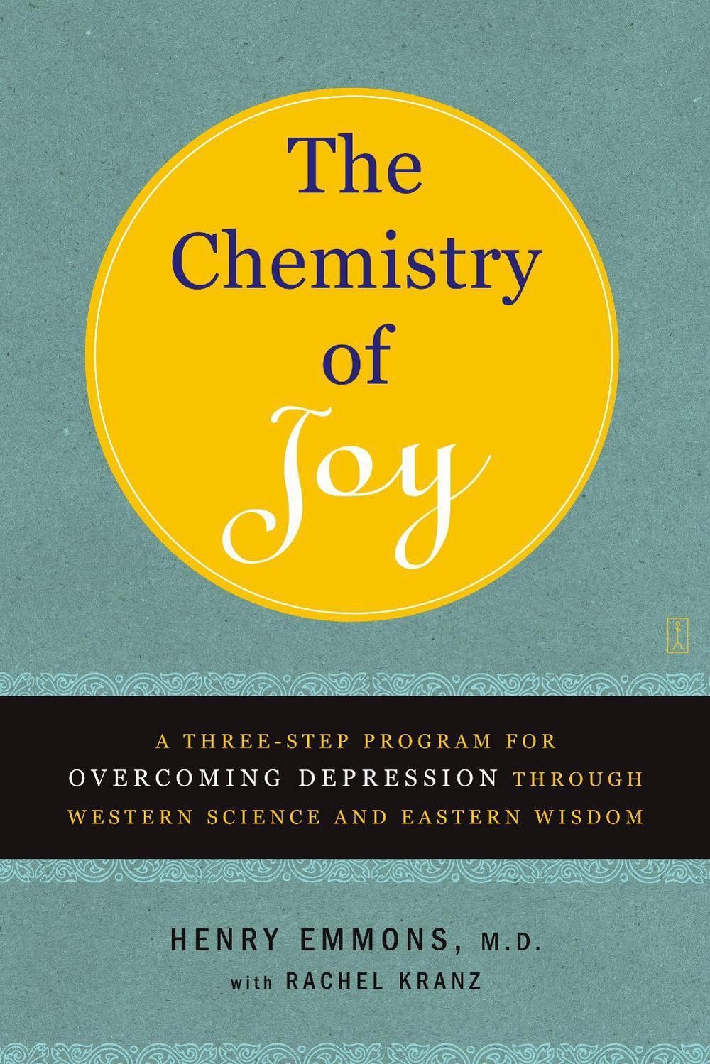 The Chemistry of Joy: A Three-Step Program for Overcoming Depression ...