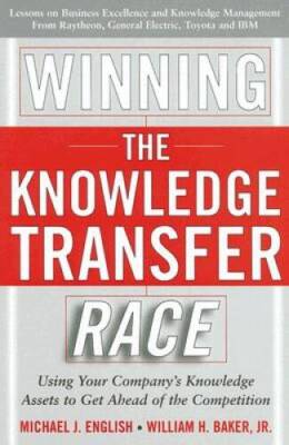 Winning the Knowledge Transfer Race - Hardcover - VERY GOOD ...