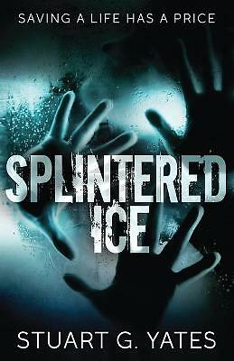 Splintered Ice by Stuart Yates (Paperback, 2021) for sale online | eBay UK