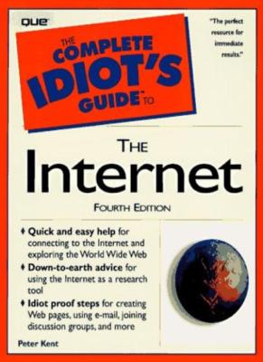 The Complete Idiot's Guide to the Internet (Complete Idiot's Guides ...
