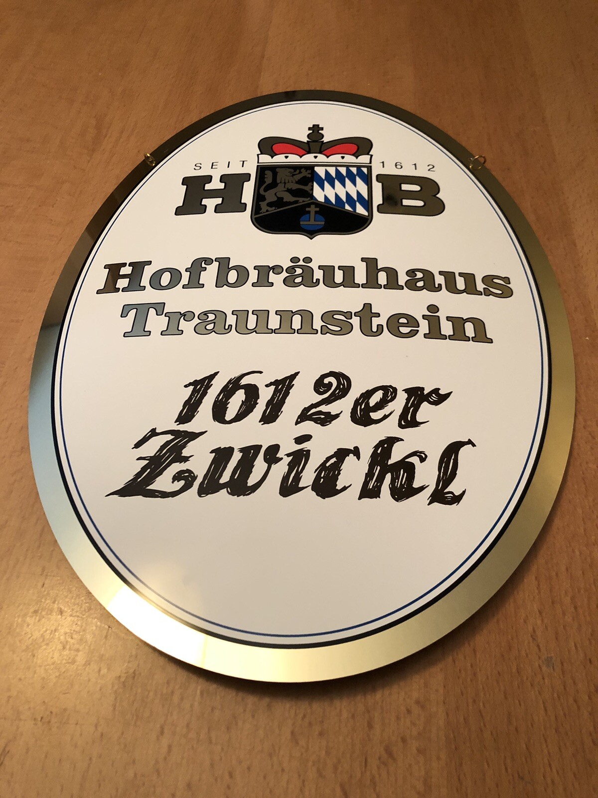 Hofbrau Traunstein Brewery Metal Beer Sign. 1612er Zwickl. Brand New ...