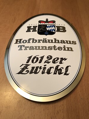 Hofbrau Traunstein Brewery Metal Beer Sign. 1612er Zwickl. Brand New ...