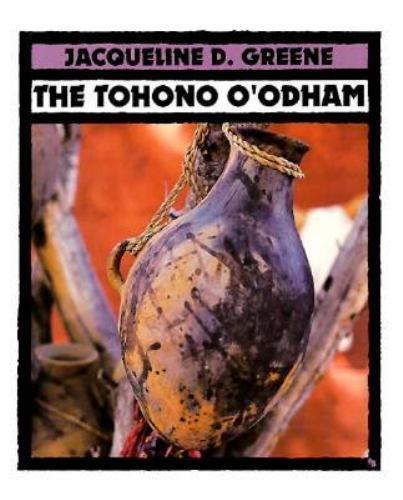 The Tohono O'odham by Greene, Jacqueline Dembar 531203263 | eBay