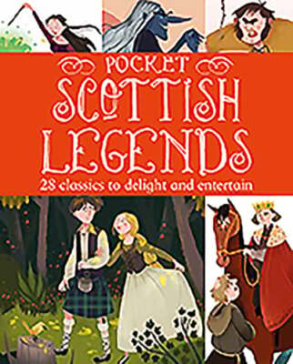 Pocket Scottish Legends: 25 Classics to Delight and Entertain by Fiona ...