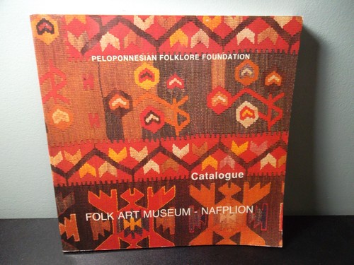 Folk Art Museum- Nafplion Catalogue (Peloponnesian folklore foundation) | eBay