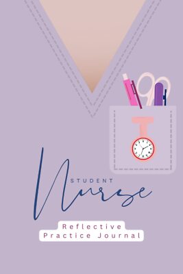 Student Nurse Reflective Practice Journal Nursing Notebook. Reflection ...
