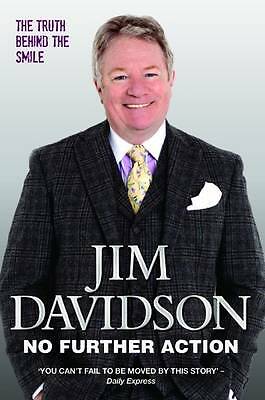 No Further Action: The Truth Behind the Smile by Jim Davidson ...