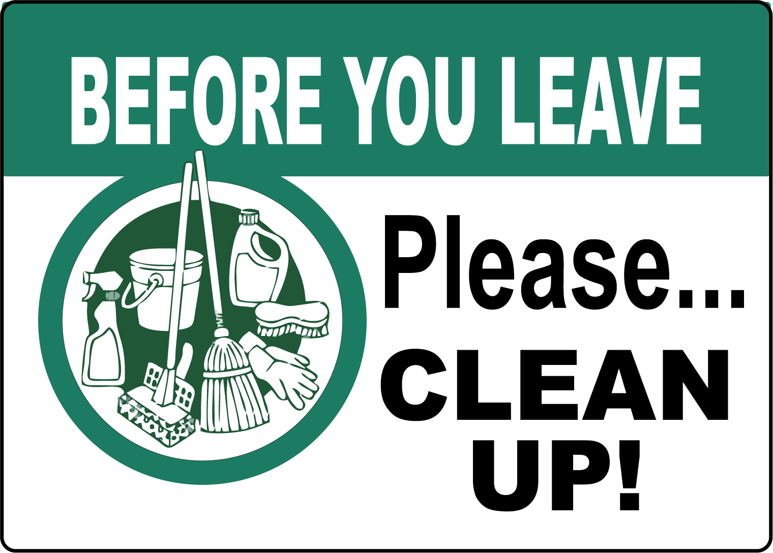 BEFORE YOU LEAVE PLEASE CLEAN UP | Adhesive Vinyl Sign Decal | eBay