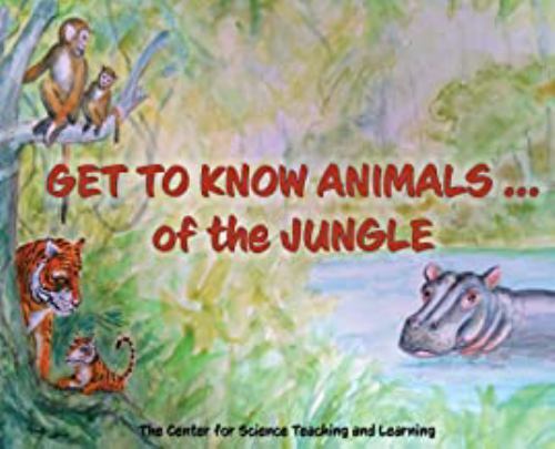 Get to Know Animals of the Jungle by The Center for Science Teaching ...