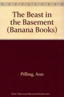 The Beast in the Basement (Banana Books) By Ann Pilling. 9780434 | eBay