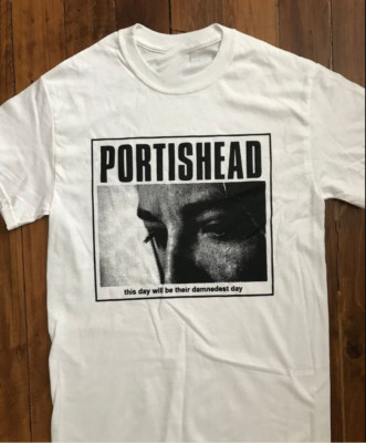 Portishead This Day will be their T-shirt Unisex All Size S To 5XL ...