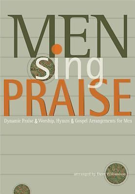 Men Sing Praise : Dynamic Praise and Worship, Hymns and Gospel ...