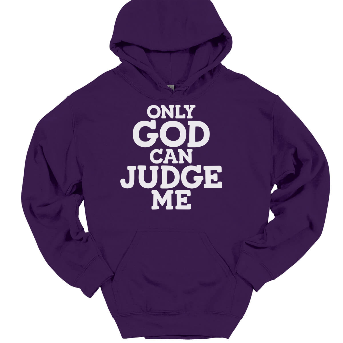 Only God Can Judge Me Hooded Sweatshirt Christian Catholic Praise God ...