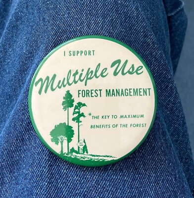 1970's I Support Multiple Use Forest Management Key To Max Benefits 3 ...