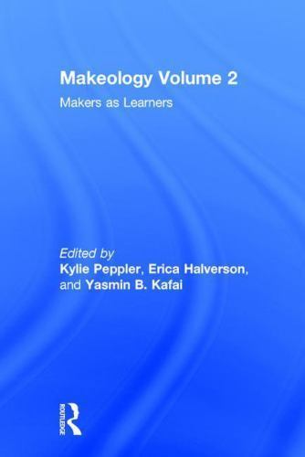 Makeology : Makers As Learners (Volume 2) by Yasmin B. Kafai (2016, Hardcover) for sale online ...