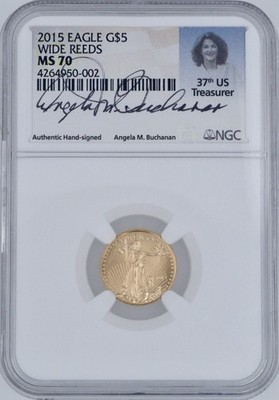 2015 $5 American Gold Eagle Wide Reeds NGC MS70 Angela Buchanan Signed ...