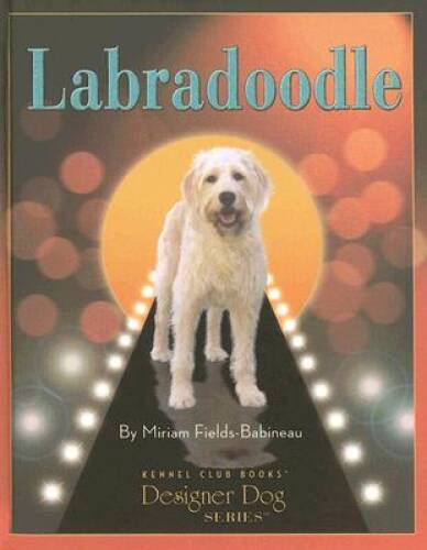 Labradoodle: Comprehensive Owner's Guide (Kennel Club Books D - VERY ...