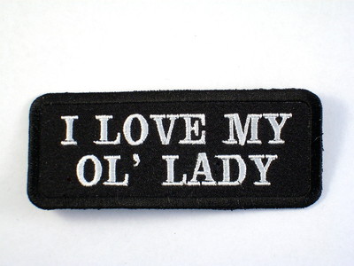 I LOVE MY OL' LADY Biker Vest Patch | eBay