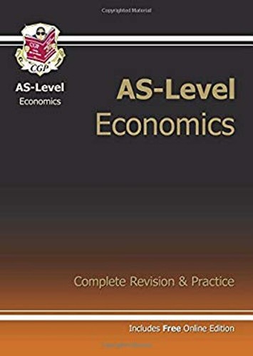 AS Level Economics Complete Revision and Practice Paperback CGP B | eBay UK