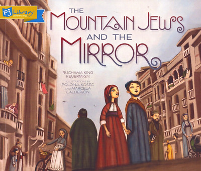 The Mountain Jews and the Mirror Moroccan Folk Jewish PJ Library ...