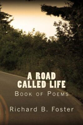A Road Called Life: Book Of Poems 9781540368577| eBay
