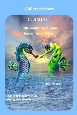 Little seahorse Guimo becomes a father / Children's story - English by ...
