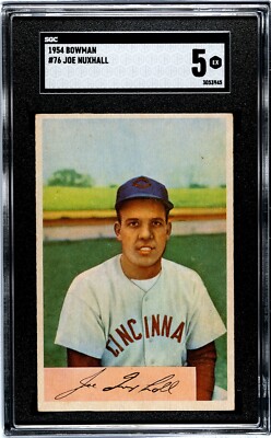 1954 BOWMAN BASEBALL #76- JOE NUXHALL- REDS- GRADED- SGC- EXCELLENT -5 ...