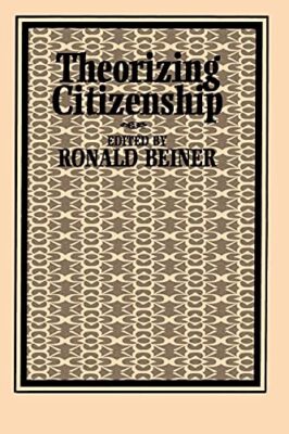 Theorizing Citizenship (SUNY series ..., Beiner, Ronald 9780791423363| eBay