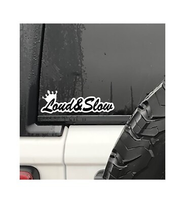 Loud and slow - Funny Vinyl Decal Car Truck Window Joke Bumper JDM ...