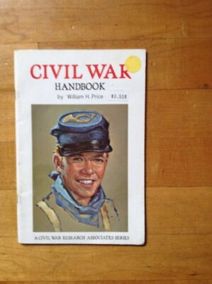 Civil War Handbook : A Civil War Research Associates Series by William ...