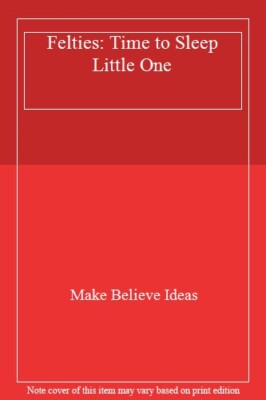 Felties: Time to Sleep, Little One | eBay