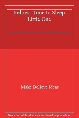 Felties: Time to Sleep, Little One | eBay