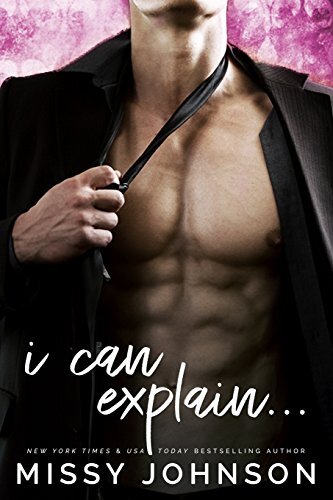 I CAN EXPLAIN (AWKWARD LOVE) (VOLUME 2) By Missy Johnson 9781721234233 ...