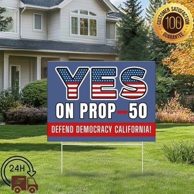 California Yes on Prop 50 Yard Sign Support Proposition 50 Election ...