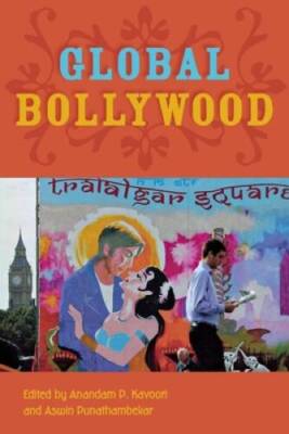 Global Bollywood - Paperback By Kavoori, Anandam P. - VERY GOOD ...