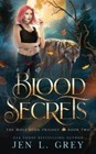 Blood Secrets (The Wolf Born Trilogy), Grey, Jen L., 9781955616010 ...