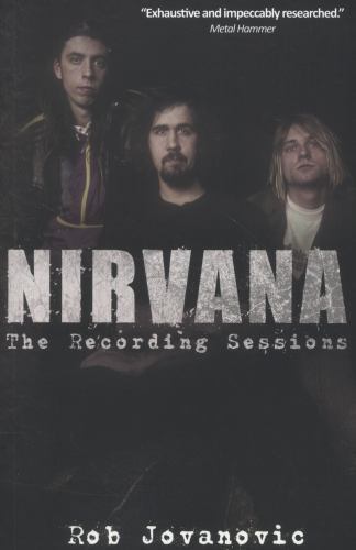 Nirvana: The Recording Sessions, book, Jovanovic, Rob, Very Good, 2012 ...