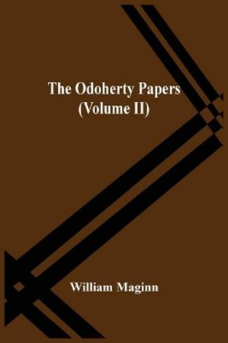 William Maginn The Odoherty Papers (Volume Ii) (Poche) | eBay