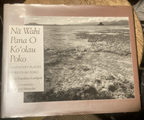 Na Wahi Pana 'O Ko'Olau Poko: Legendary Places - Anne Landgraf - New ...