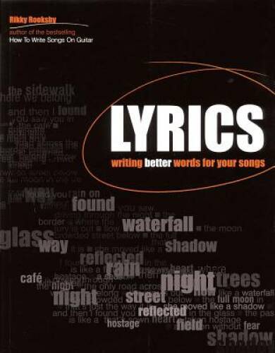 Lyrics: Writing Better Words for Your Songs (Songwriting) - Paperback ...