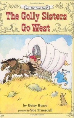 The Golly Sisters Go West (An I Can..., Byars, Betsy Cr 9780060208844| eBay