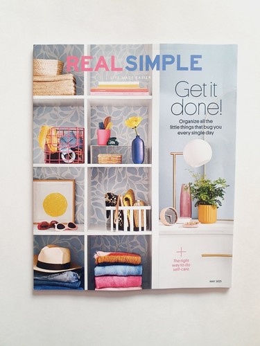 Real Simple Magazine May, 2025 - Get It Done Organize All The Little ...