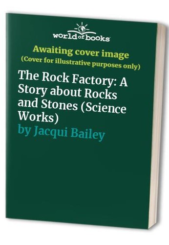 The Rock Factory: A Story about Rocks a... by Jacqui Bailey Paperback ...