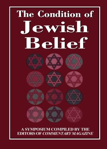 THE CONDITION OF JEWISH BELIEF By Aroson Jason & Commentary Magazine ...