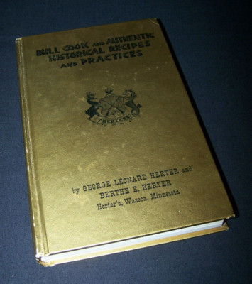 Bull Cook and Authentic Historical Recipes and Practices George ...