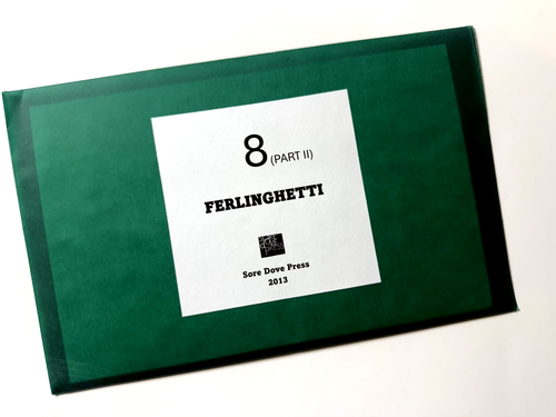EDITION OF 7 - 8 SIGNED by FERLINGHETTI, 2013, KEROUAC, ALLEN GINSBERG ...