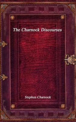 The Charnock Discourses by Stephen Charnock (English) Hardcover Book ...